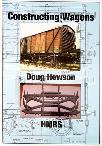 Constructing 5â€³ Gauge Wagons | Doug Hewson | Historical Model Railway ...