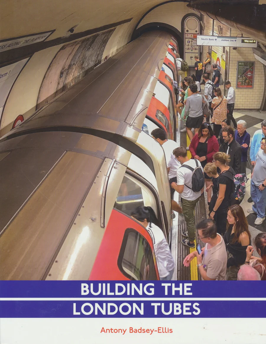 Building the London Tubes | Anthony Badsey-Ellis | Capital Transport ...